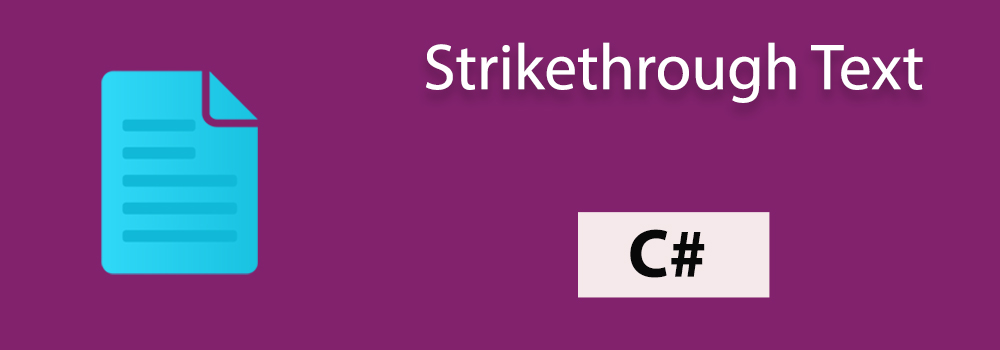 Strikethrough Text in Documents using C# | Strikethrough PDF DOCX Documents