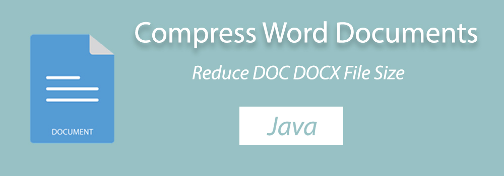 Comprimeer Word DOCX in Java | Verklein de Word-documentgrootte