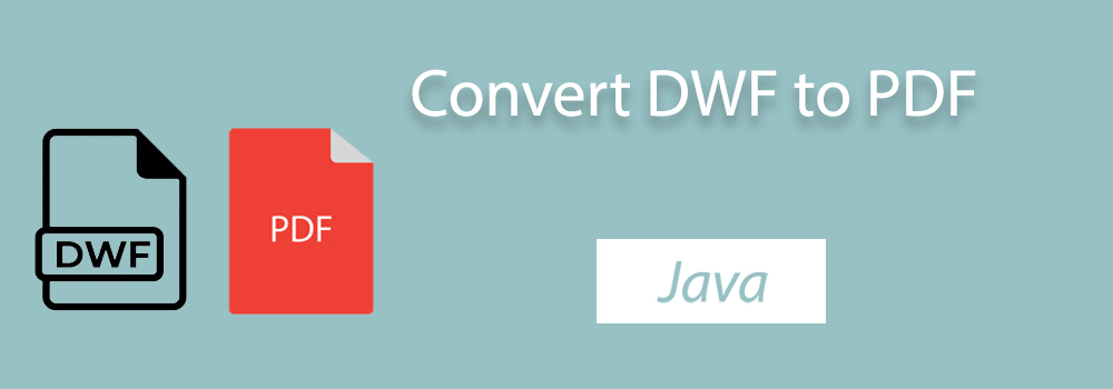 Converter DWF para PDF em Java | Guia do Conversor de DWF para PDF