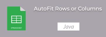 AutoFit Rows or Columns in Excel using Java | Adjust Excel Layout