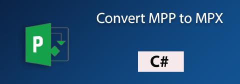 Convert MPP to MPX in C# | Export Microsoft Project Files