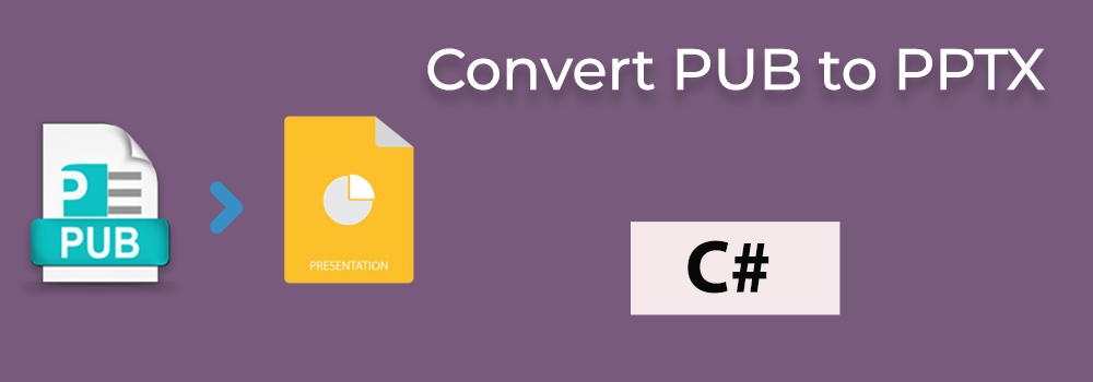 Convert PUB to PPTX in C# | Publisher to PowerPoint Slides