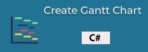 Create Gantt Chart in C# | Generate Project Timelines
