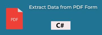 Extract Data from PDF Forms in C# | Parse PDF Form Fields Easily